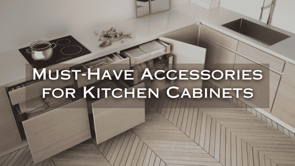 15 Must-Have Accessories For Kitchen Cabinets - BOC